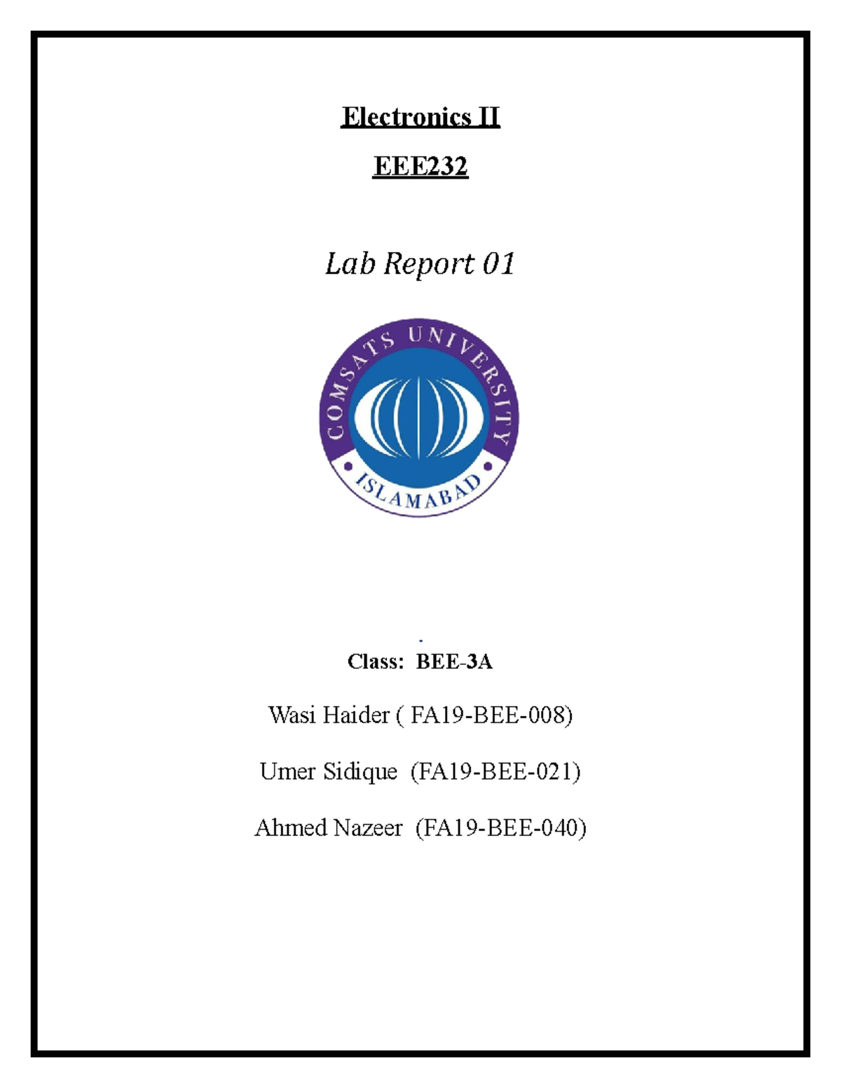 LAB Report 01 - Electronics II EEE Lab Report 01 . Class: BEE-3A Wasi Haider ( FA19-BEE-008 ...