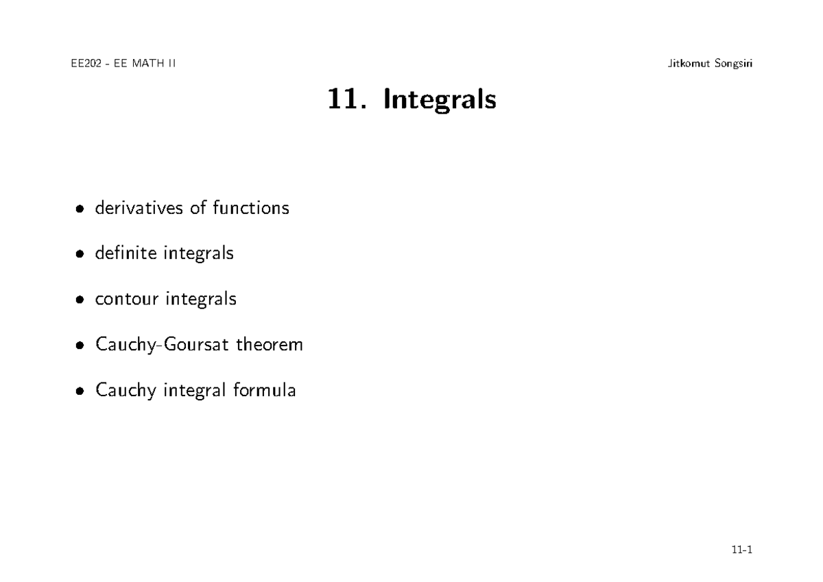 Integrals 2 pdf - EE202 - EE MATH II Jitkomut Songsiri 11. Integrals derivatives of functions ...