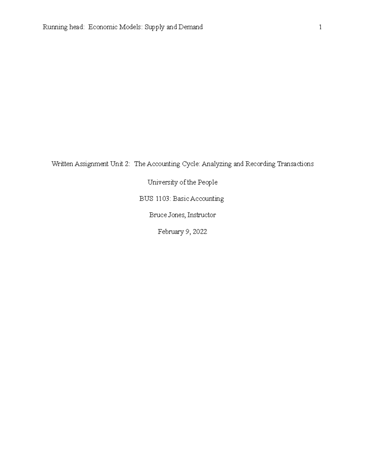 Written Assignment Unit 2 other student - Running head: Economic Models: Supply and Demand 1 ...