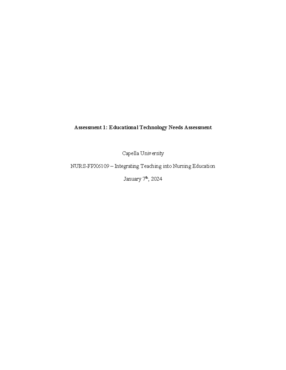 NURS-FPX6109 Assessment 1 - Assessment 1: Educational Technology Needs Assessment Capella ...