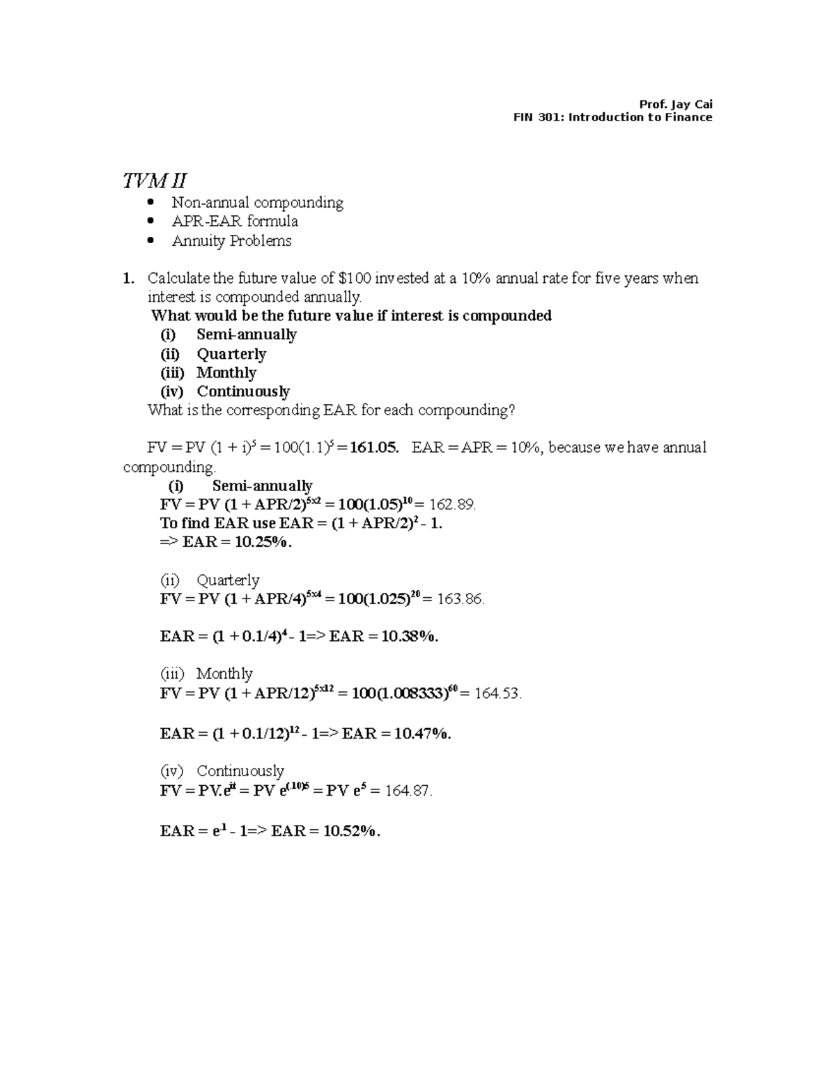 Handout 3 TVM II solutions - Prof. Jay Cai FIN 301: Introduction to Finance TVM II Non-annual ...