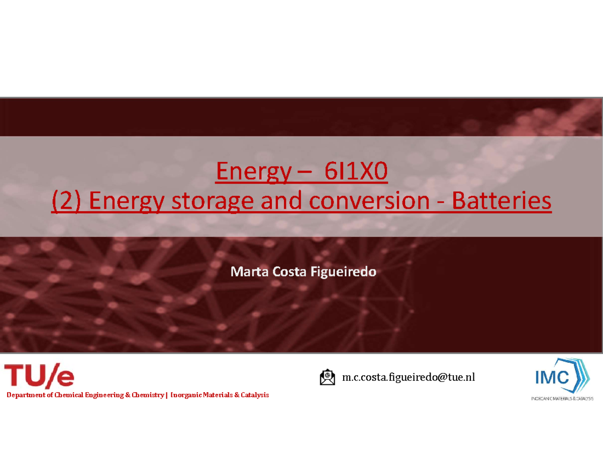 Lecture 2 Energy storage and conversion - Batteries 2023 - Department ...