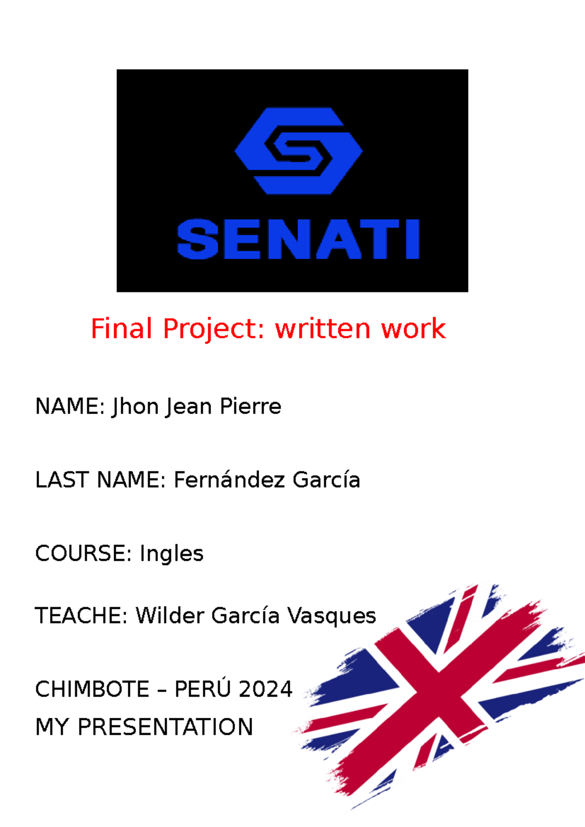 Final Project 2 entregable 1 - Inglés - Final Project: written work NAME: Jhon Jean Pierre LAST ...