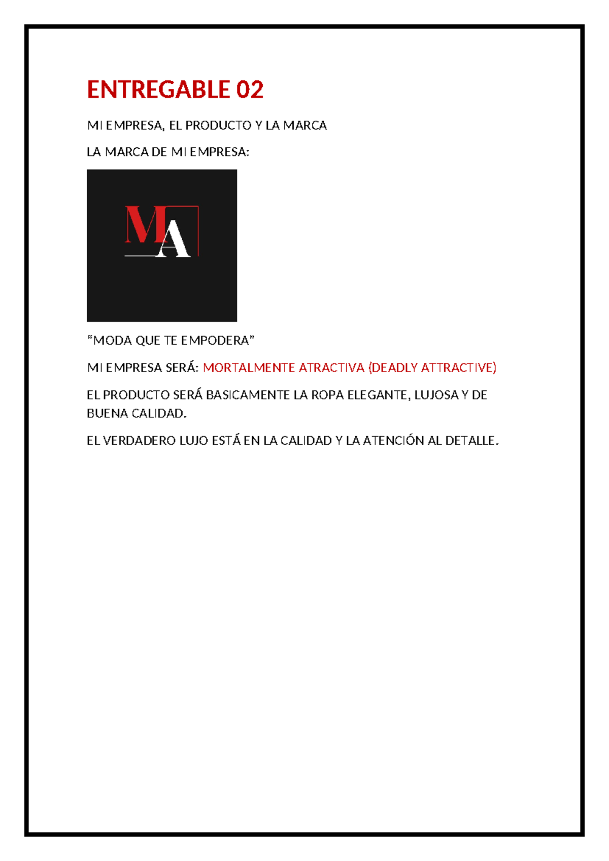 Entregable 02 mtinvest - matematicas - ENTREGABLE 02 MI EMPRESA, EL PRODUCTO Y LA MARCA LA MARCA ...