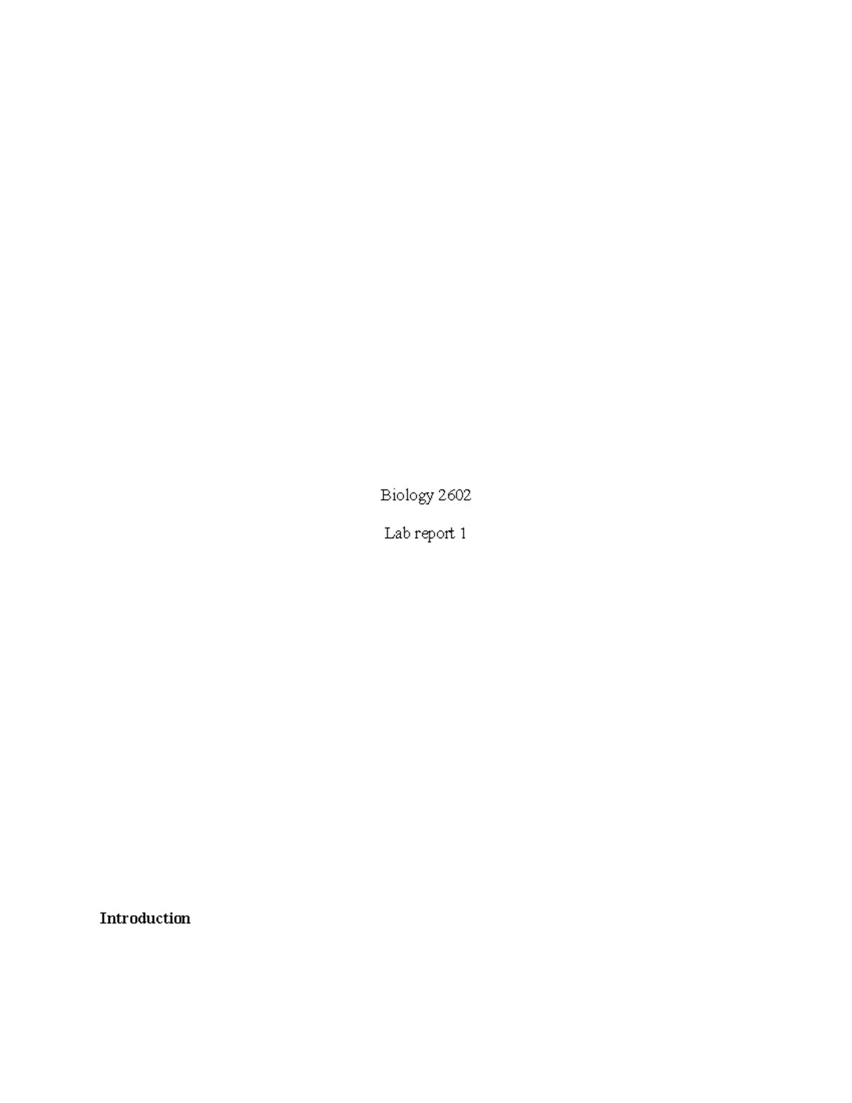 Bio lab report 1 - Biology 2602 Lab report 1 Introduction This ...