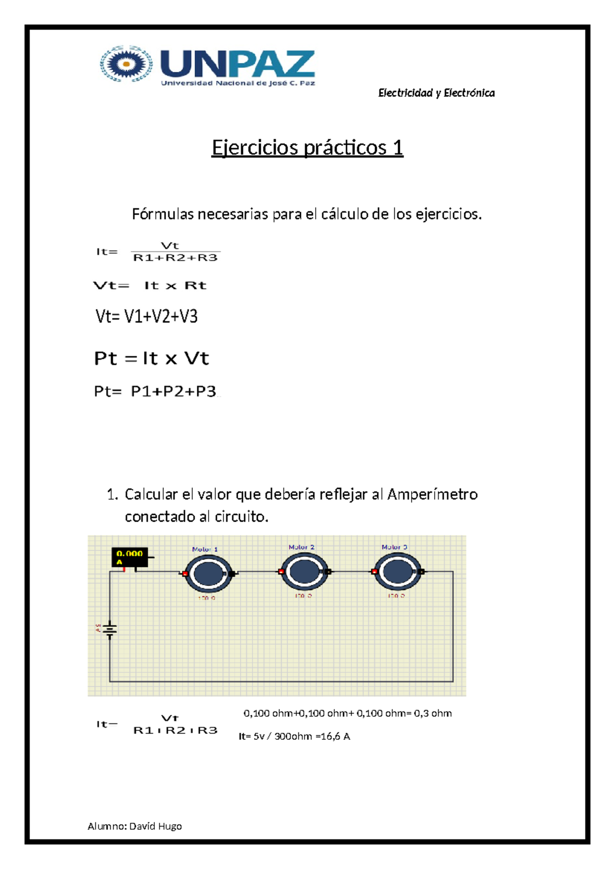 TP 1 Electricidad y electrónica - Electricidad y Electrónica Ejercicios prácticos 1 Fórmulas ...
