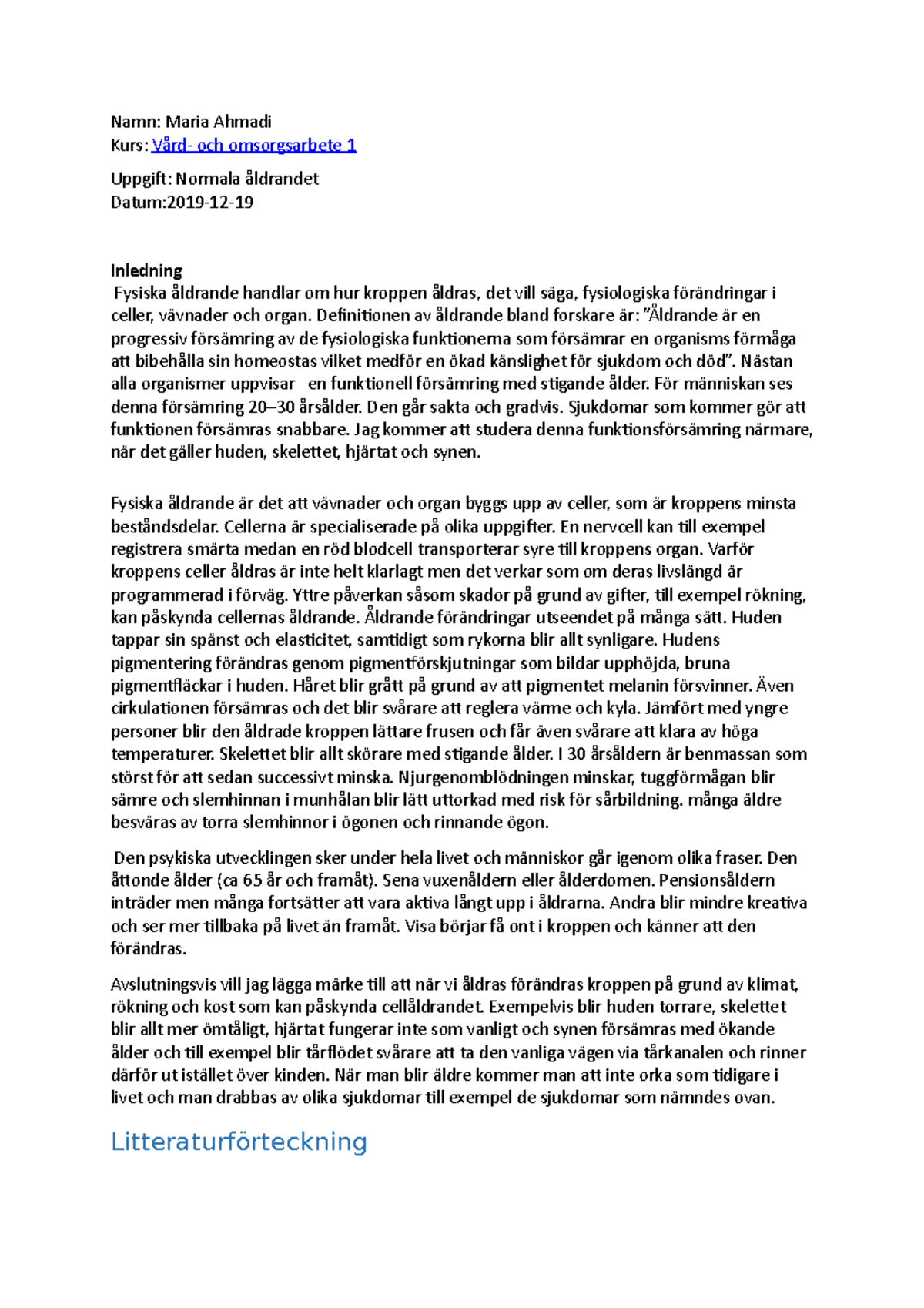 Maria vård och omsorg uppgift 2020 - Namn: Maria Ahmadi Kurs: Vård- och ...