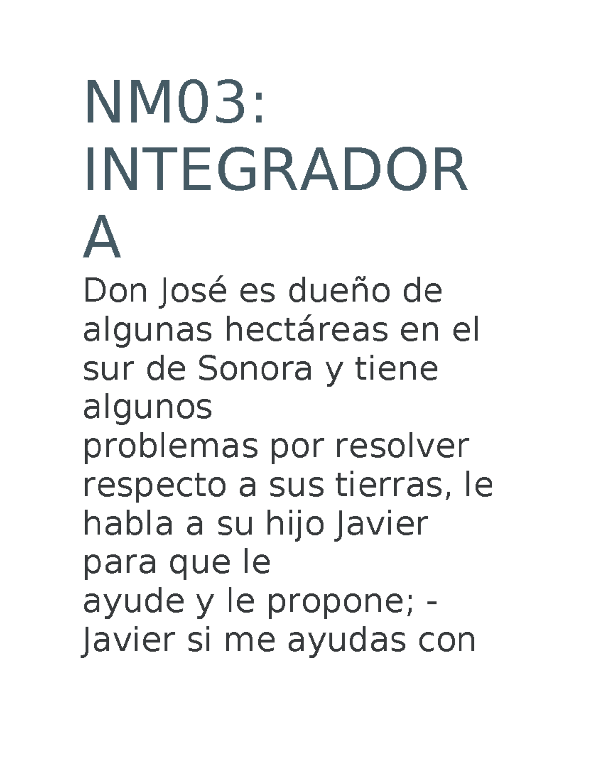 NM03 integradora hecha - NM03: INTEGRADOR A Don José es dueño de algunas hectáreas en el sur de ...