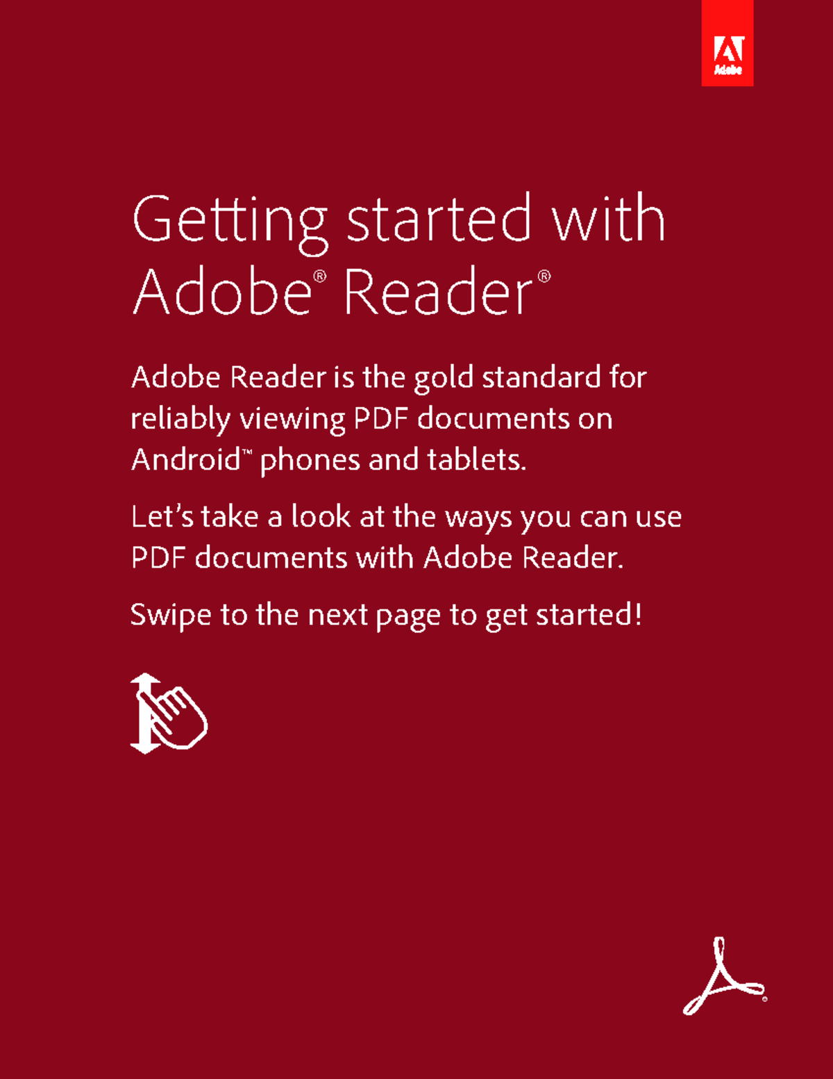 Getting Started with Adobe Reader - ® Getting started with Adobe® Reader® Adobe Reader is the ...