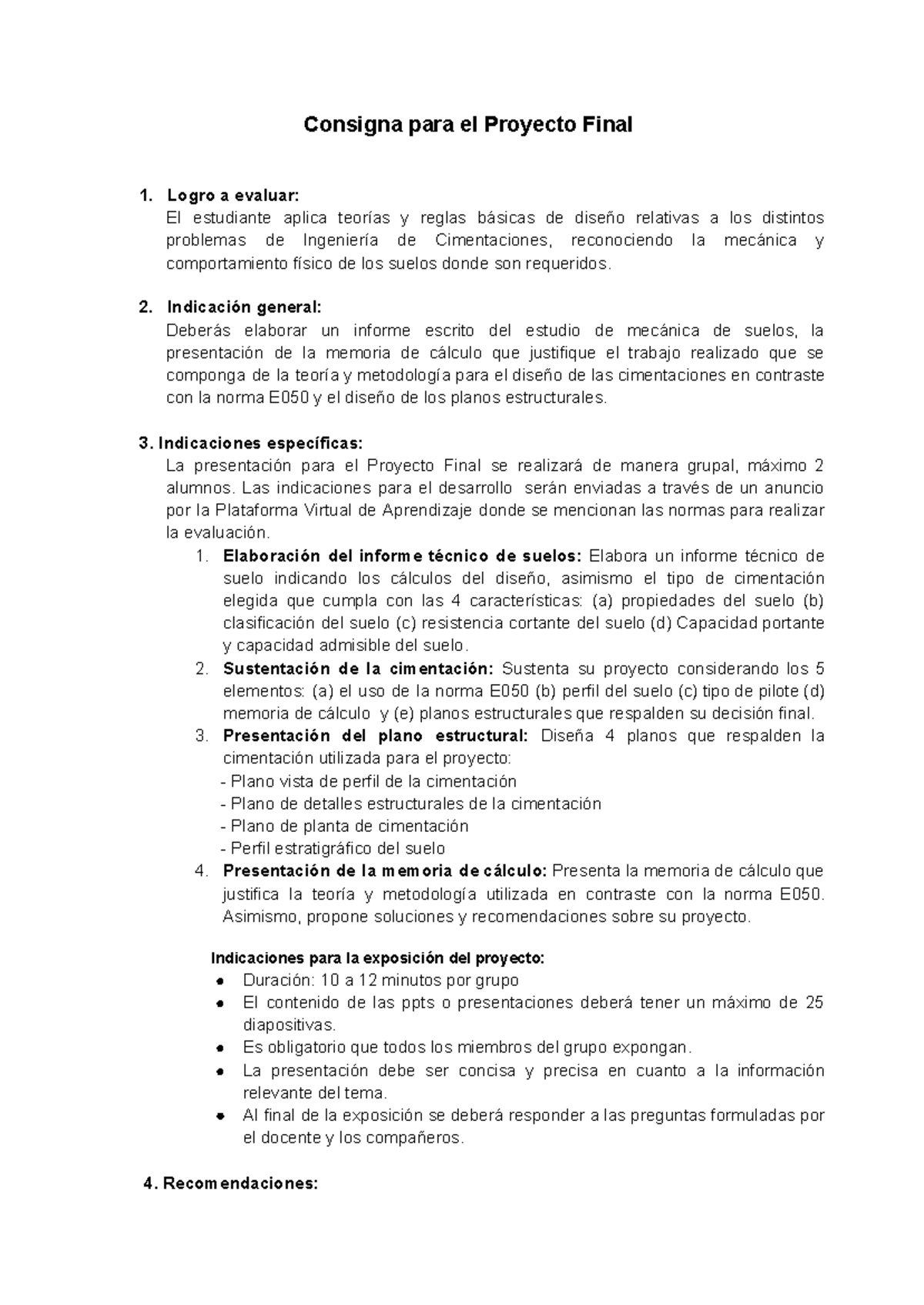 Proyectofinal I - Consigna para el trabajo final de ingeniería de cimentaciones - Consigna para ...