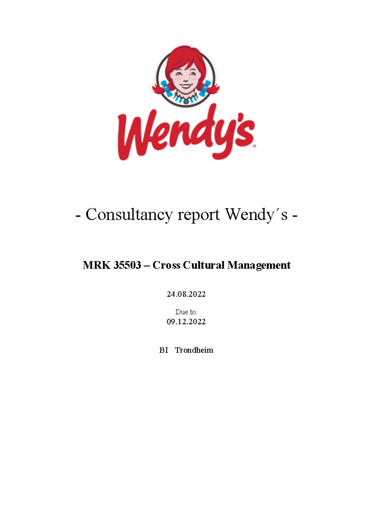 CCM EXAM 2022 - fikk C - Consultancy report Wendy ́s - MRK 35503 ...