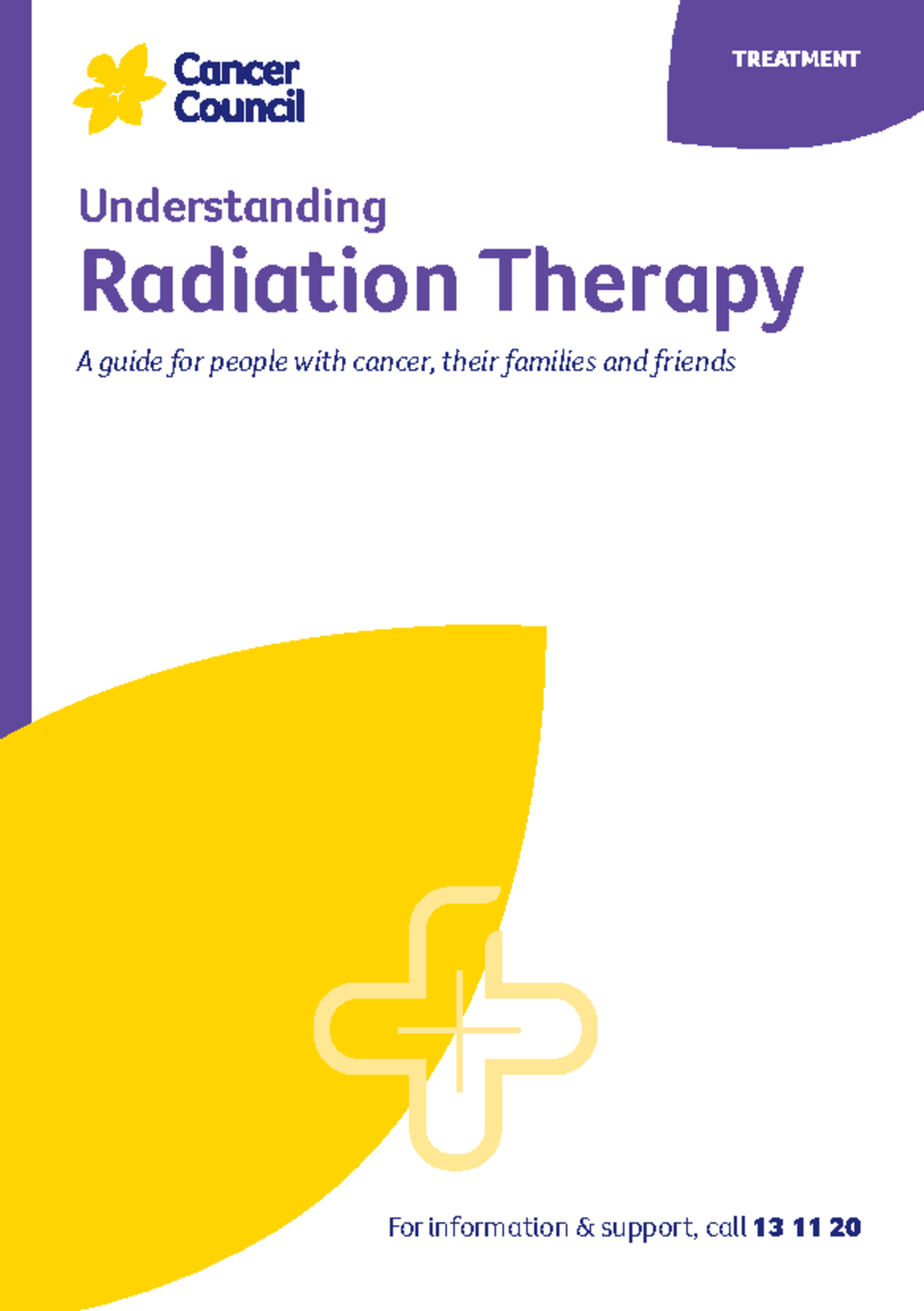 Understanding radiation therapy booklet - TREATMENT A guide for people ...