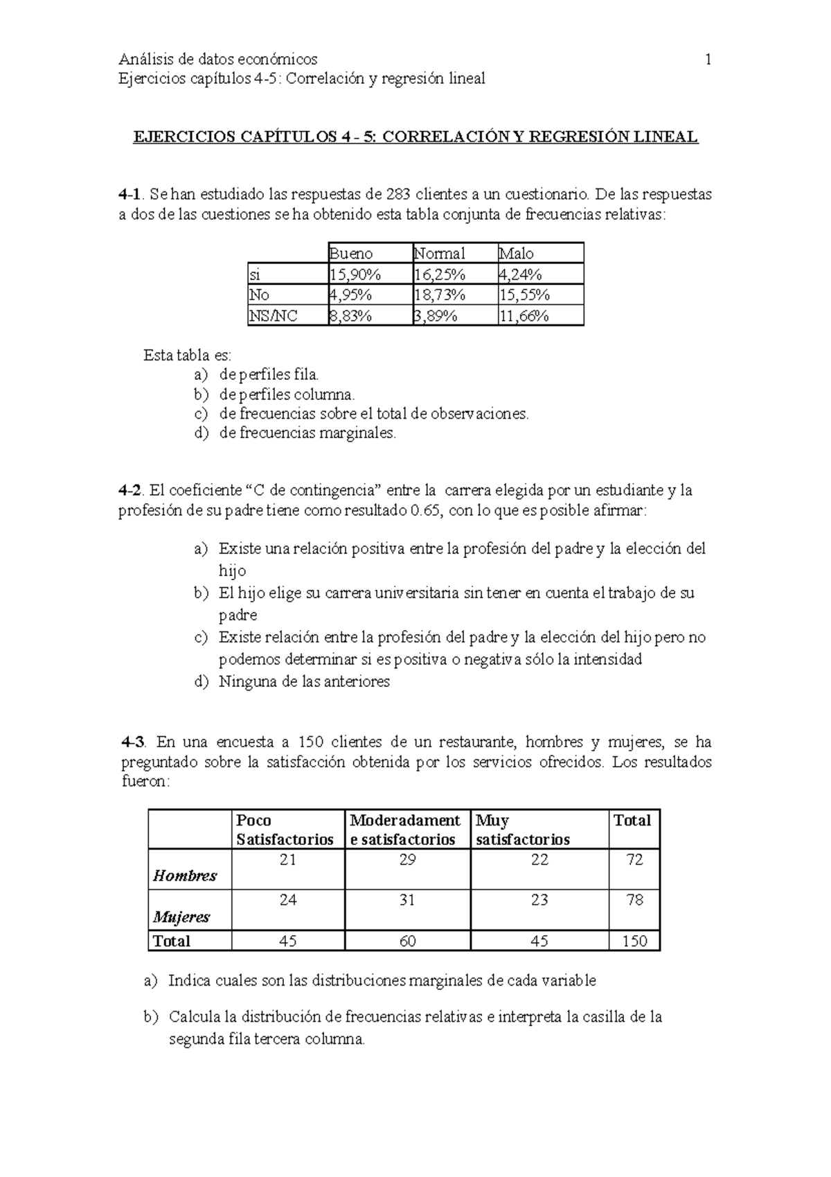 Ejercicios 4-5 - Apunts - Ejercicios capítulos 4-5: Correlación y regresión lineal EJERCICIOS ...