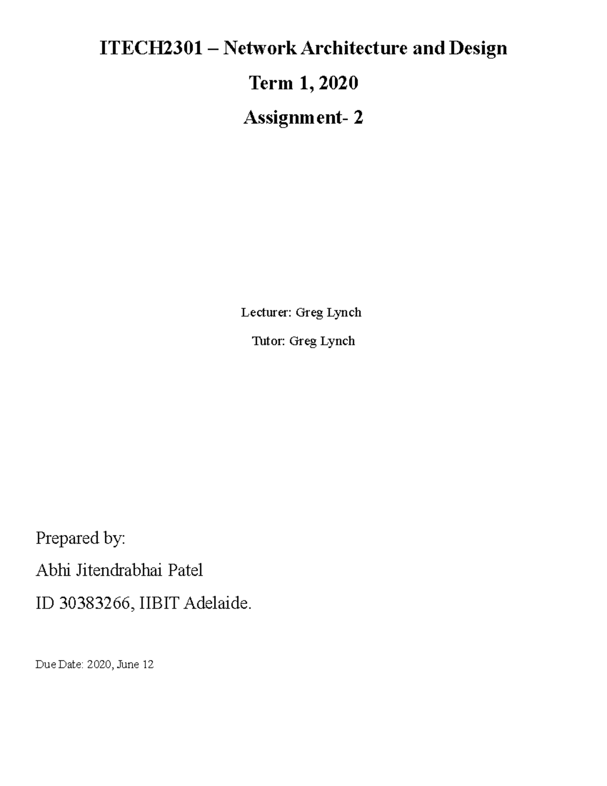 Assi2 report - ITECH2301 - ITECH2301 – Network Architecture and Design ...