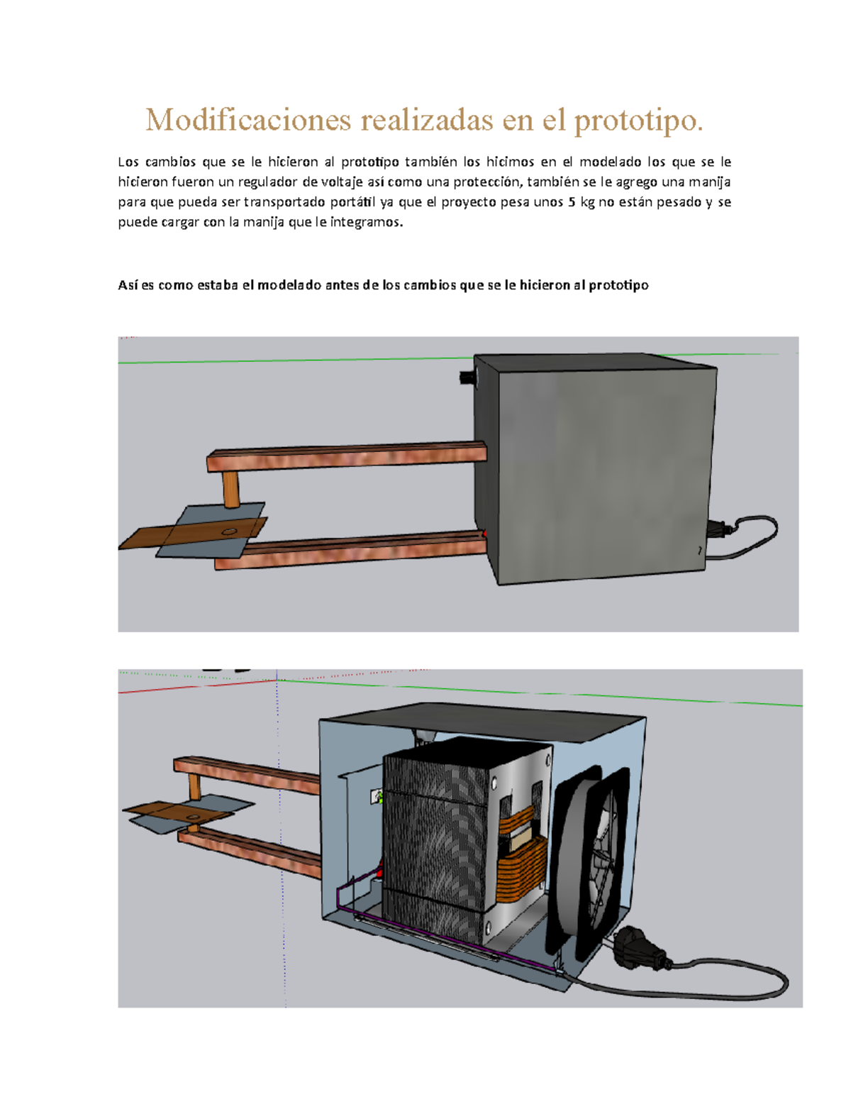 Modificaciones realizadas en el prototipo - Los cambios que se le ...