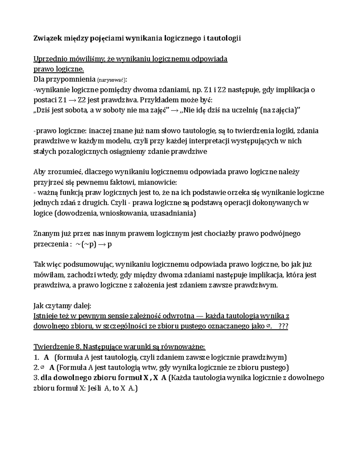 Logika, wynikanie logiczne a tautologia - Związek między pojęciami wynikania logicznego i ...