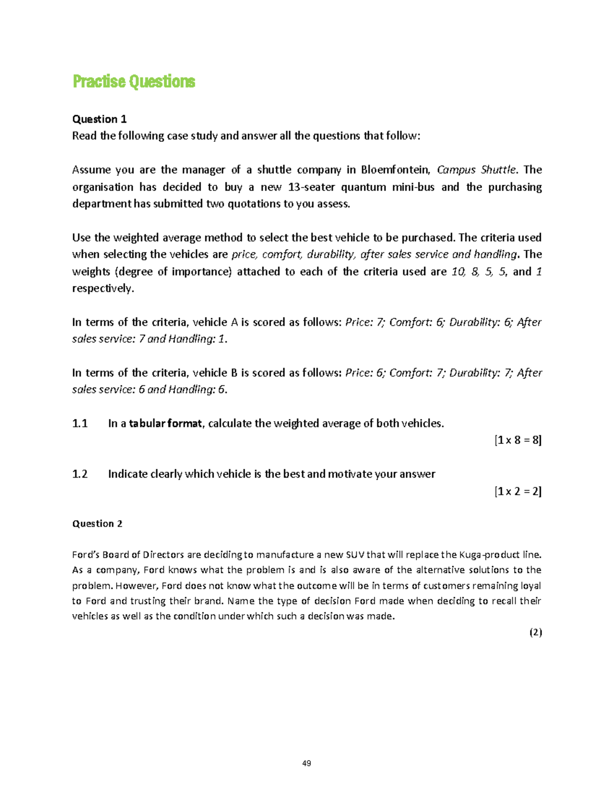 Chapter 6 Practise Questions - Practise Questions Question 1 Read the ...