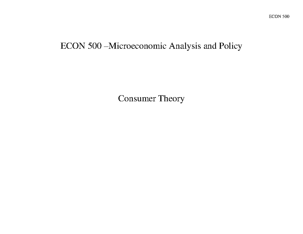 ECON 500 Consumer Theory-E - ECON 500 – Microeconomic Analysis and ...
