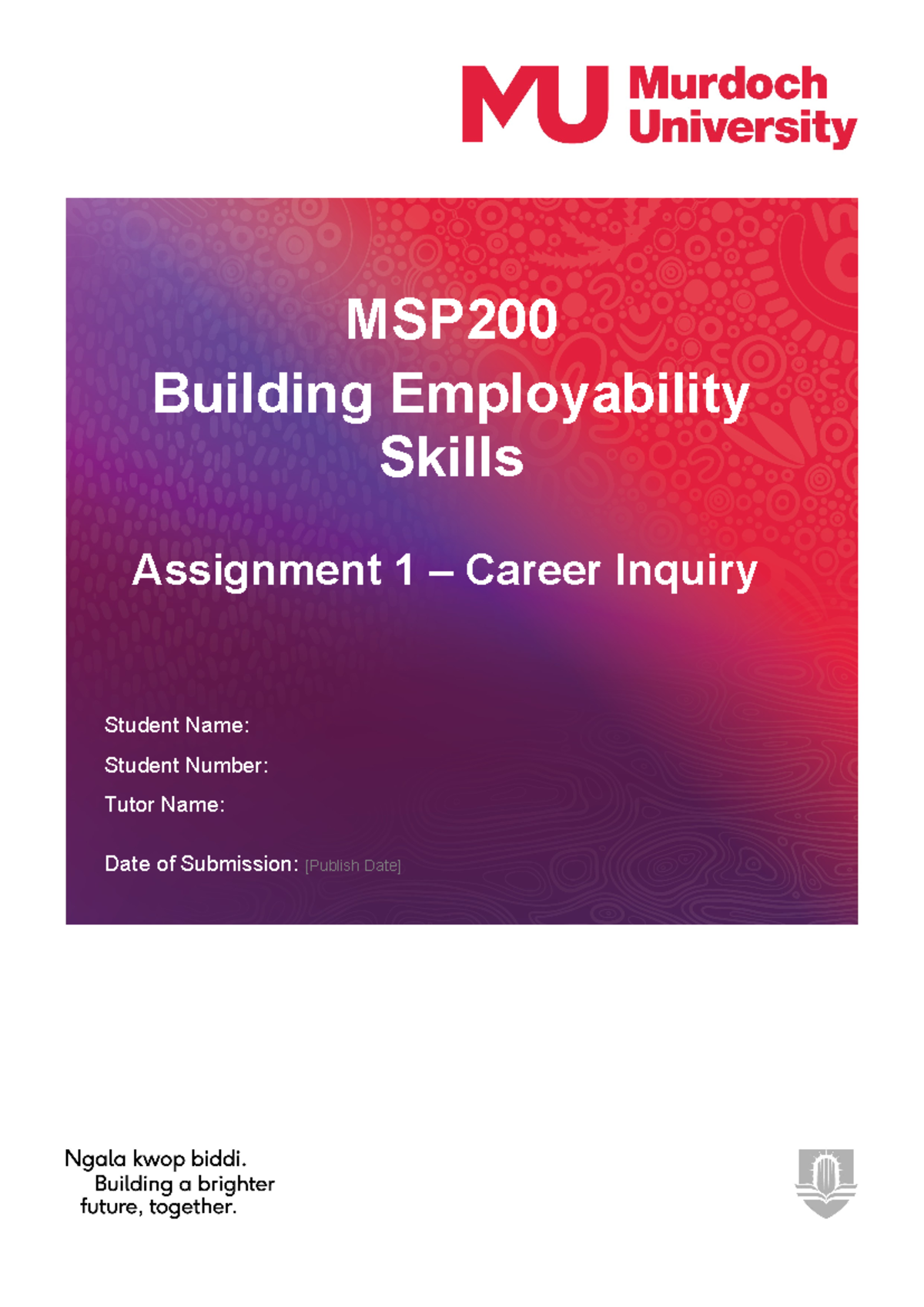 MSP200 Assignment 1 - MSP Building Employability Skills Student Name: Student Number: Tutor Name ...
