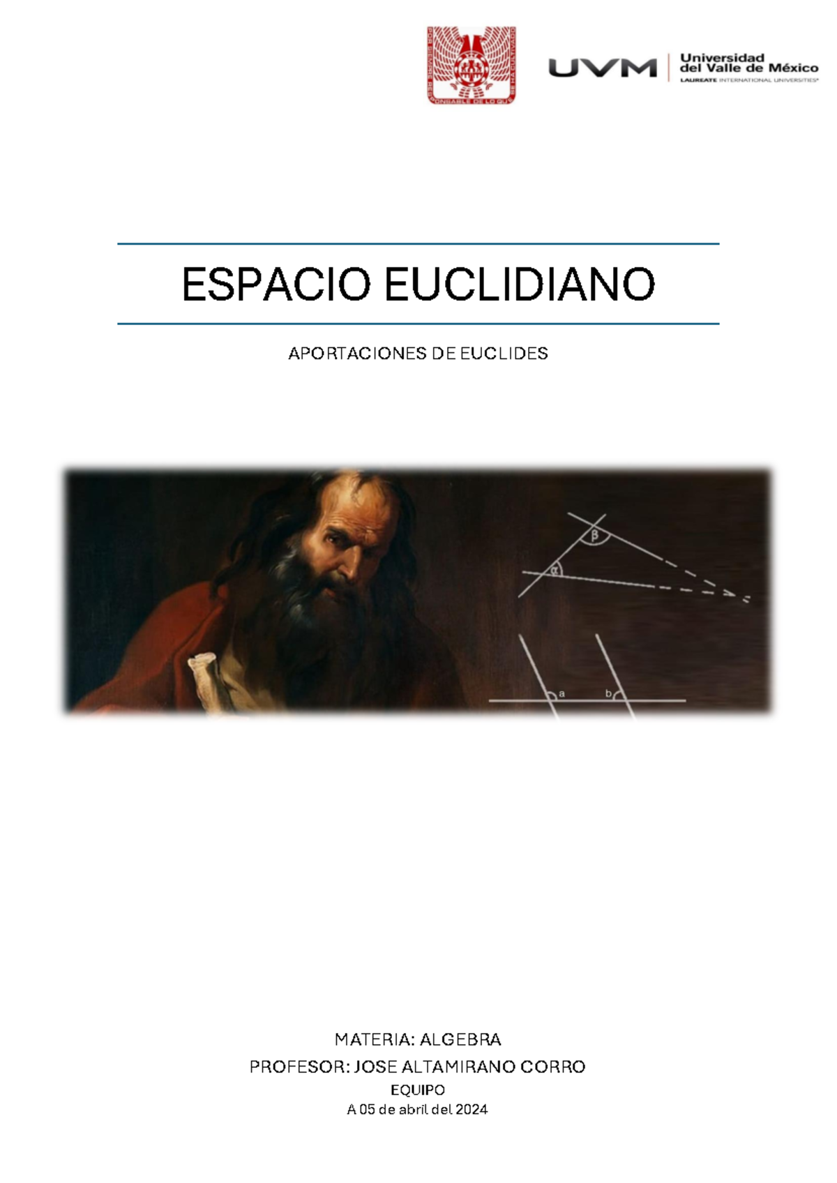 Algebra trabajo 2 - ESPACIO EUCLIDIANO APORTACIONES DE EUCLIDES MATERIA ...