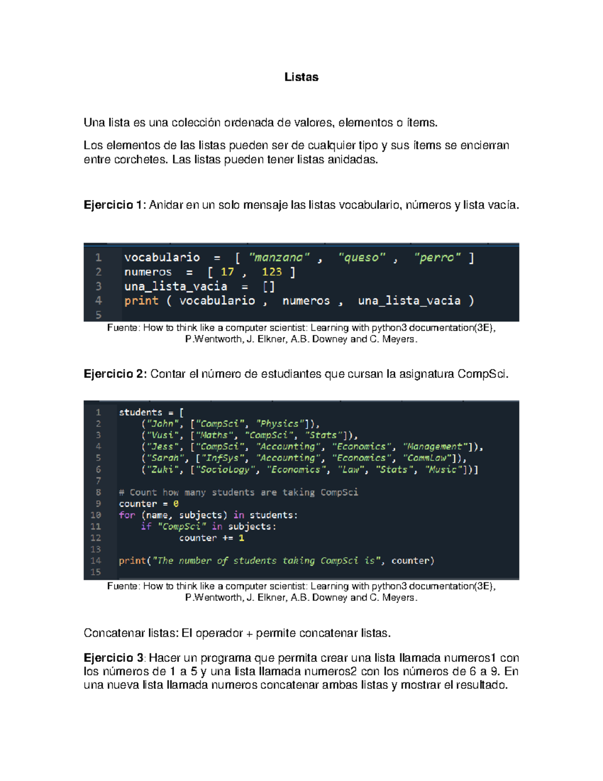 Listas programacion - Listas Una lista es una colección ordenada de ...