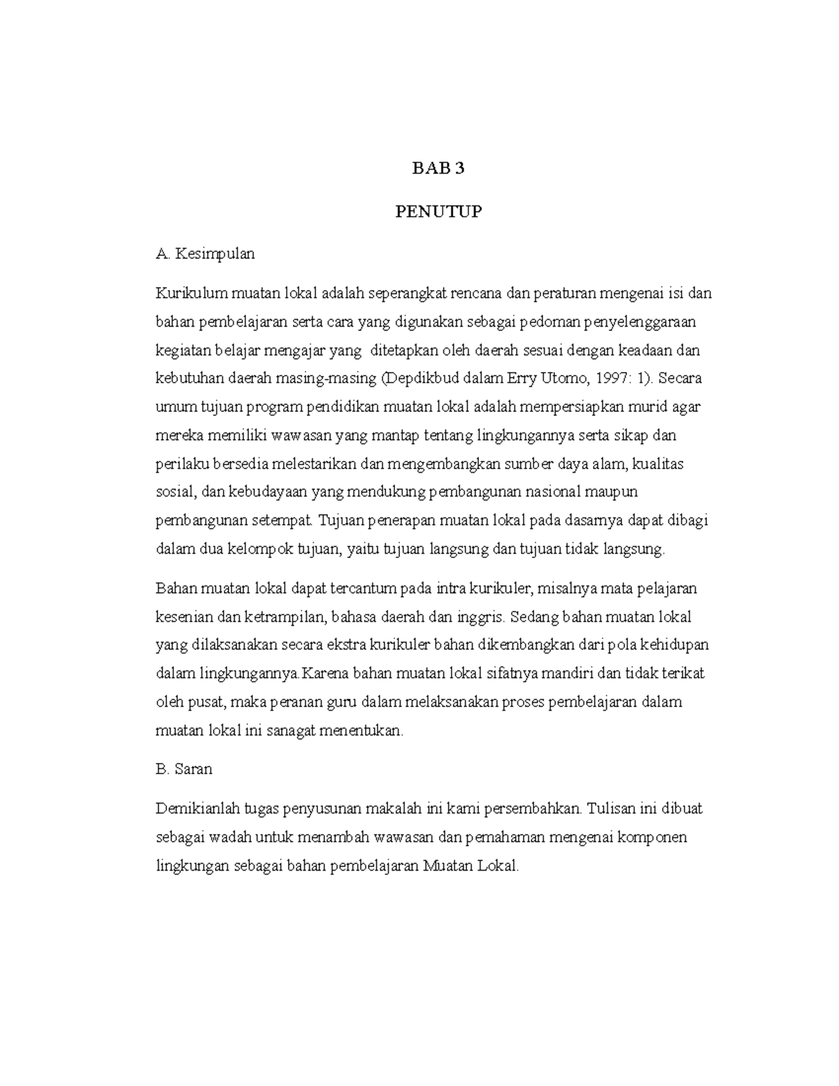 BAB 3 - Mulok - BAB 3 PENUTUP A. Kesimpulan Kurikulum muatan lokal ...