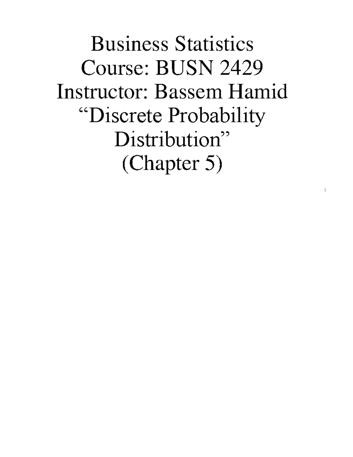 5. BUSN 2429 Chapter 5 Discrete Probability Distribution - Business Statistics Course: BUSN 2429 ...