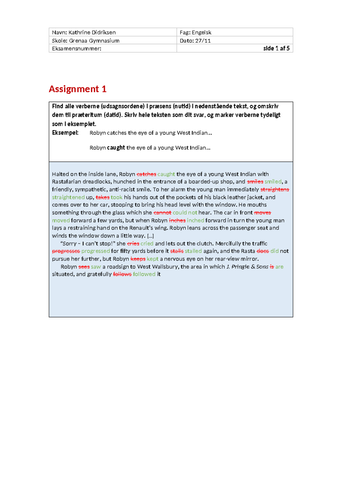 181476 template - det - Skole: Grenaa Gymnasium Dato: 27/ Eksamensnummer: side 1 af 5 Assignment ...