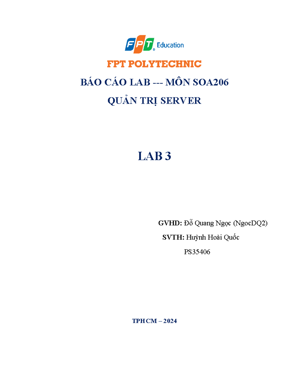 Huynh Hoai Quoc PS35406 Lab 3 - BÁO CÁO LAB - MÔN SOA QUẢN TRỊ SERVER LAB 3 GVHD: Đỗ Quang Ngọc ...