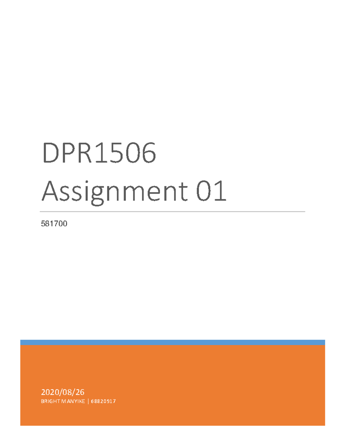 68820917 DPR1506 01 - Assessment - 2020/08/ BRIGHT MANYIKE | DPR Assignment Declaration page ...