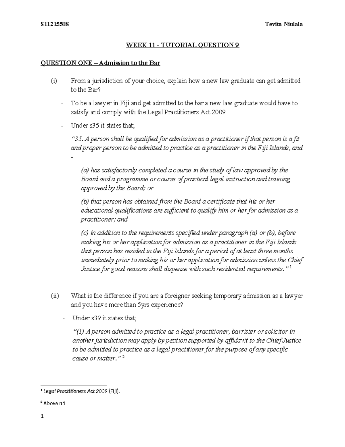 Week 11 Tutorial Question 9 copy - WEEK 11 - TUTORIAL QUESTION 9 QUESTION ONE – Admission to the ...