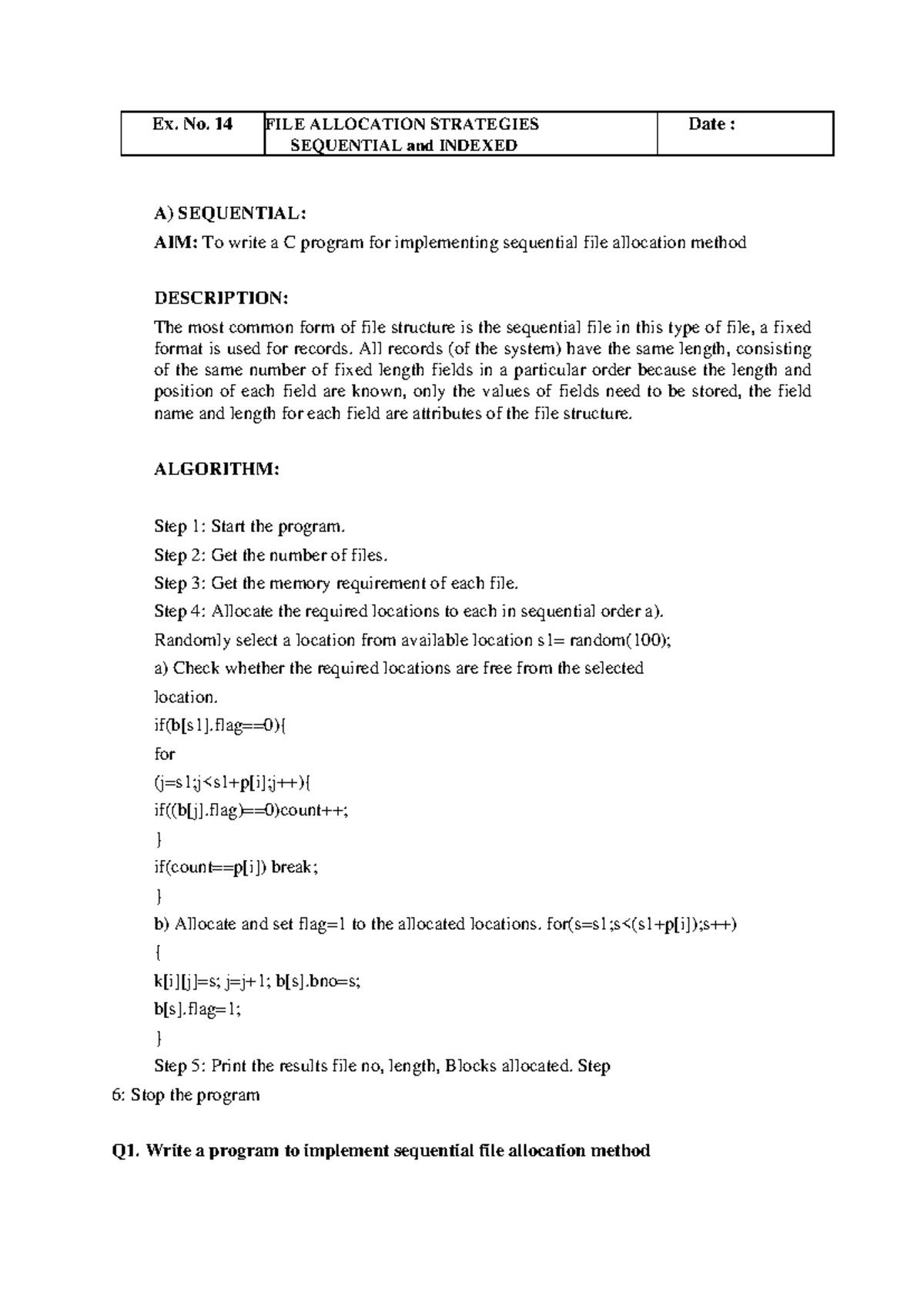 OS Lab Exp - good - Ex. No. 14 FILE ALLOCATION STRATEGIES SEQUENTIAL and INDEXED Date : A) - Studocu