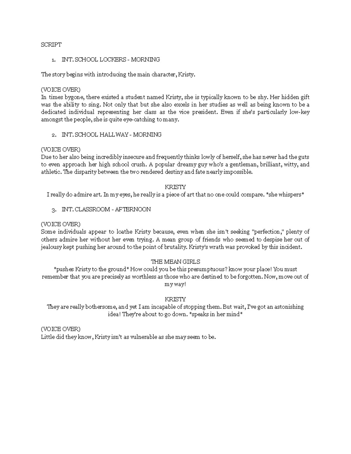 Script - SCRIPT 1. INT. SCHOOL LOCKERS - MORNING The story begins with ...