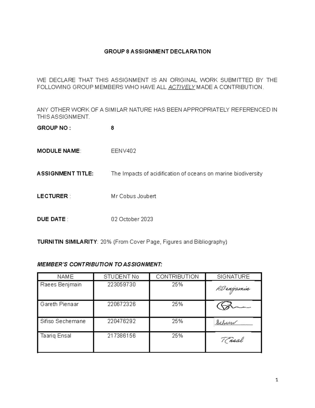 EENV402 Group 8 Assignment - GROUP 8 ASSIGNMENT DECLARATION WE DECLARE THAT THIS ASSIGNMENT IS ...