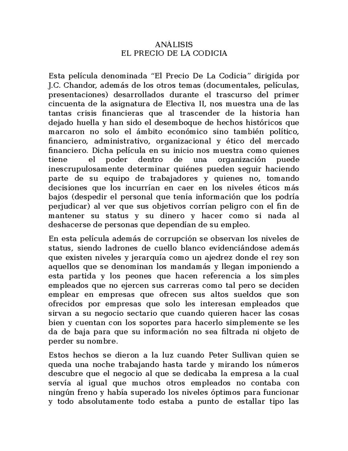 El precio de la codicia - ETICA - ANÁLISIS EL PRECIO DE LA CODICIA Esta ...