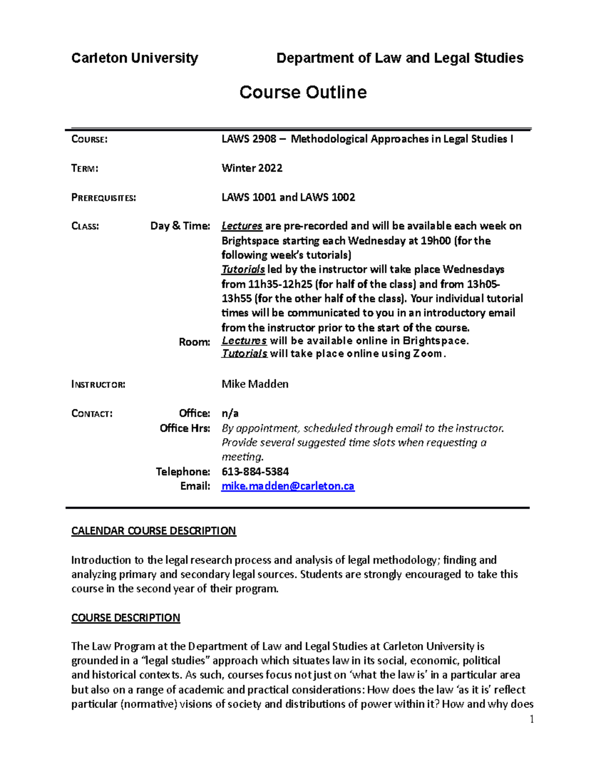 LAWS 2908 E- Madden, Mike- Course Outline - Winter 2022 - Carleton University Department of Law ...