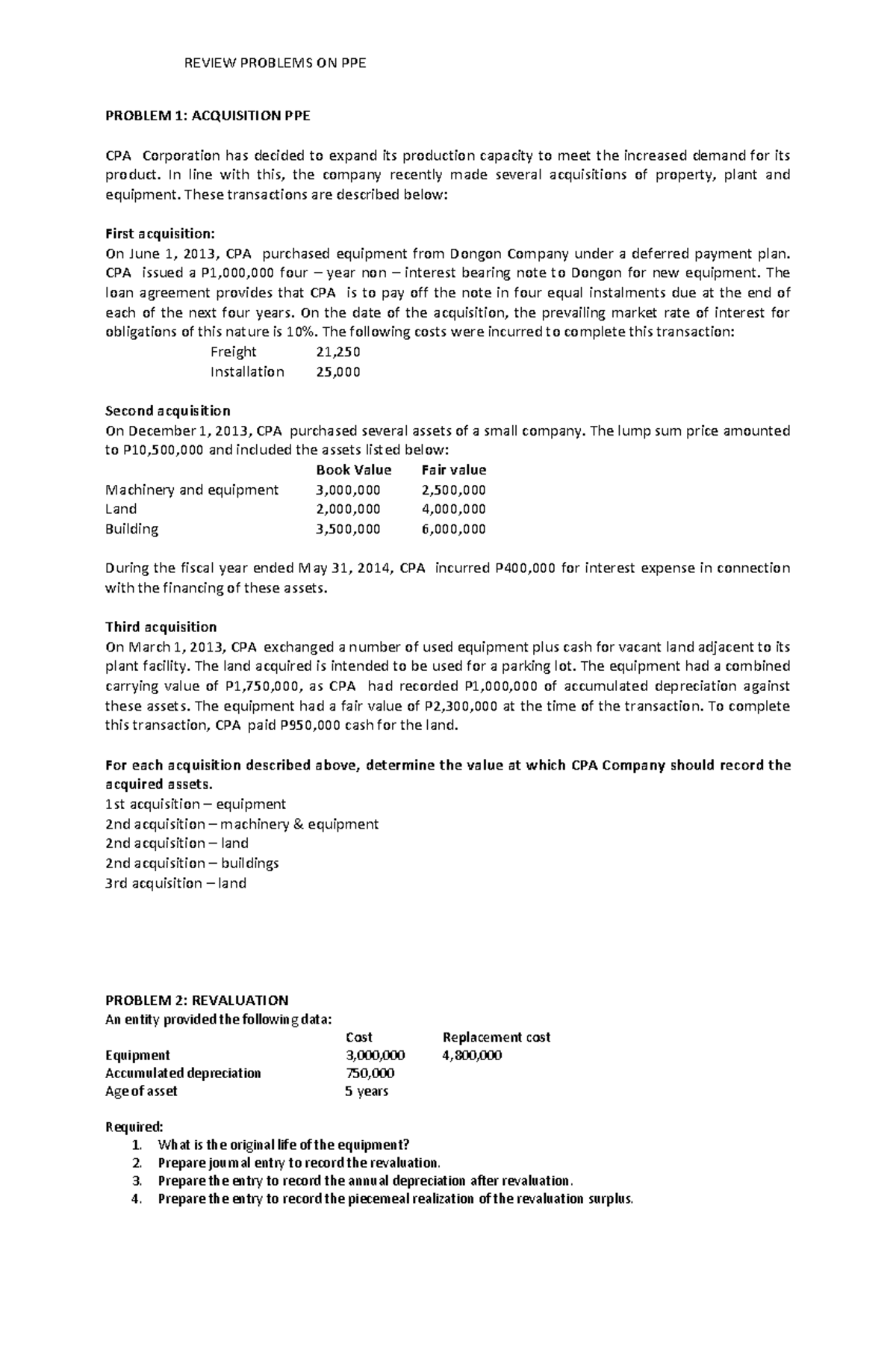 Review Problems on PPE - Problem Solving - REVIEW PROBLEMS ON PPE PROBLEM 1: ACQUISITION PPE CPA ...