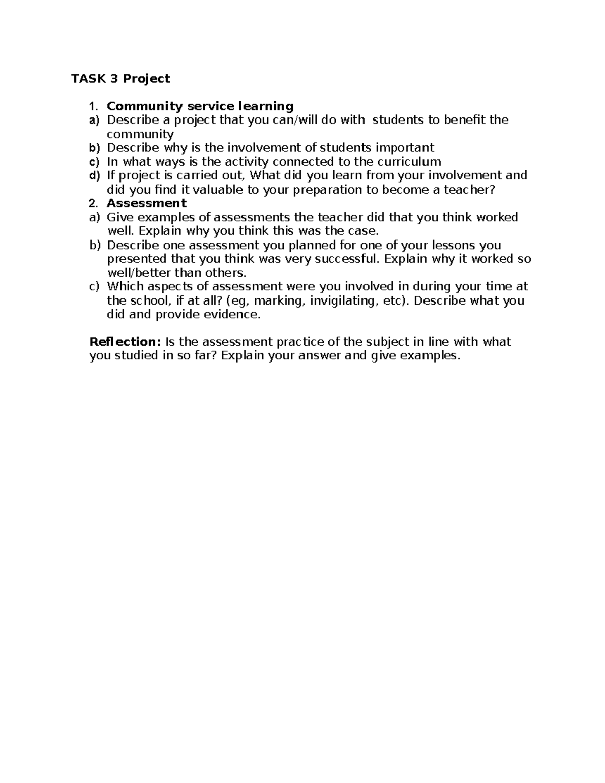 TASK 3 Project - TASK 3 Project 1. Community service learning a) Describe a project that you ...