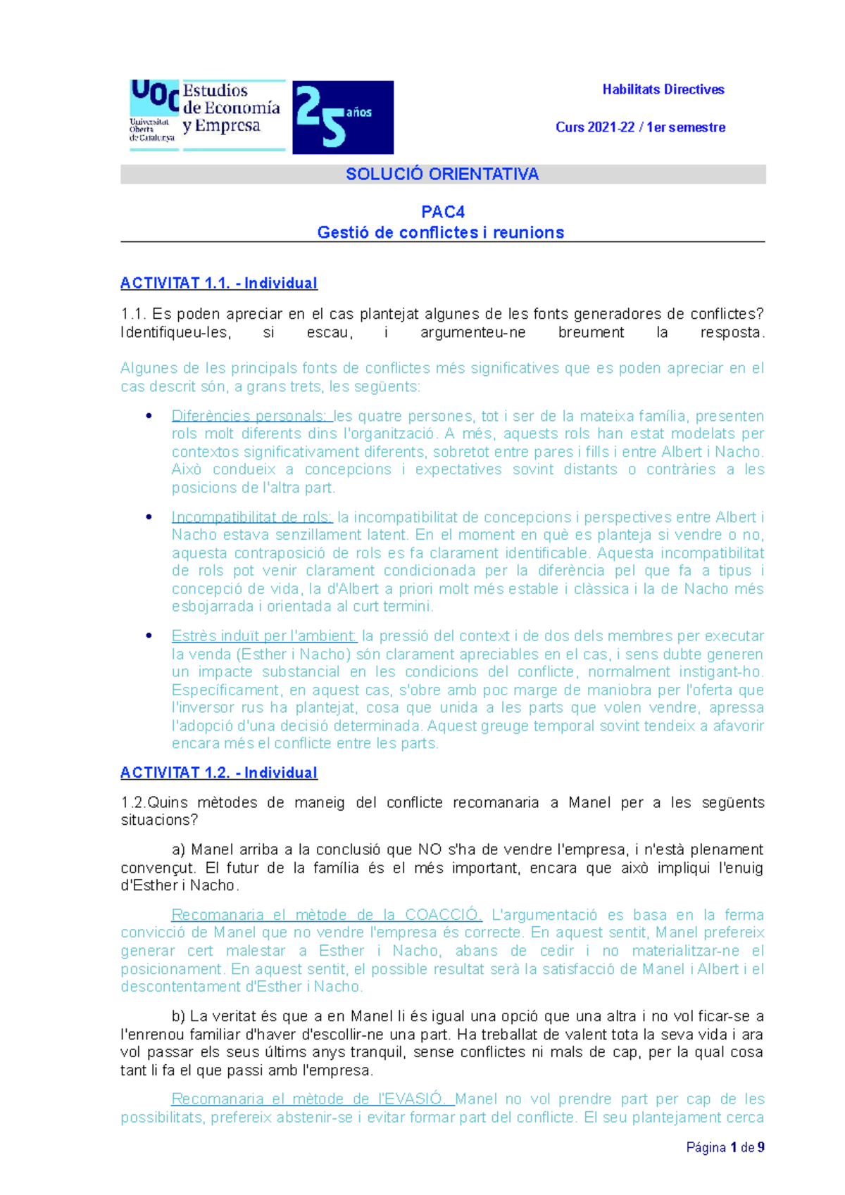 HD PAC4 20211 Solucions - Habilitats Directives Curs 2021-22 / 1er semestre SOLUCIÓ ORIENTATIVA ...