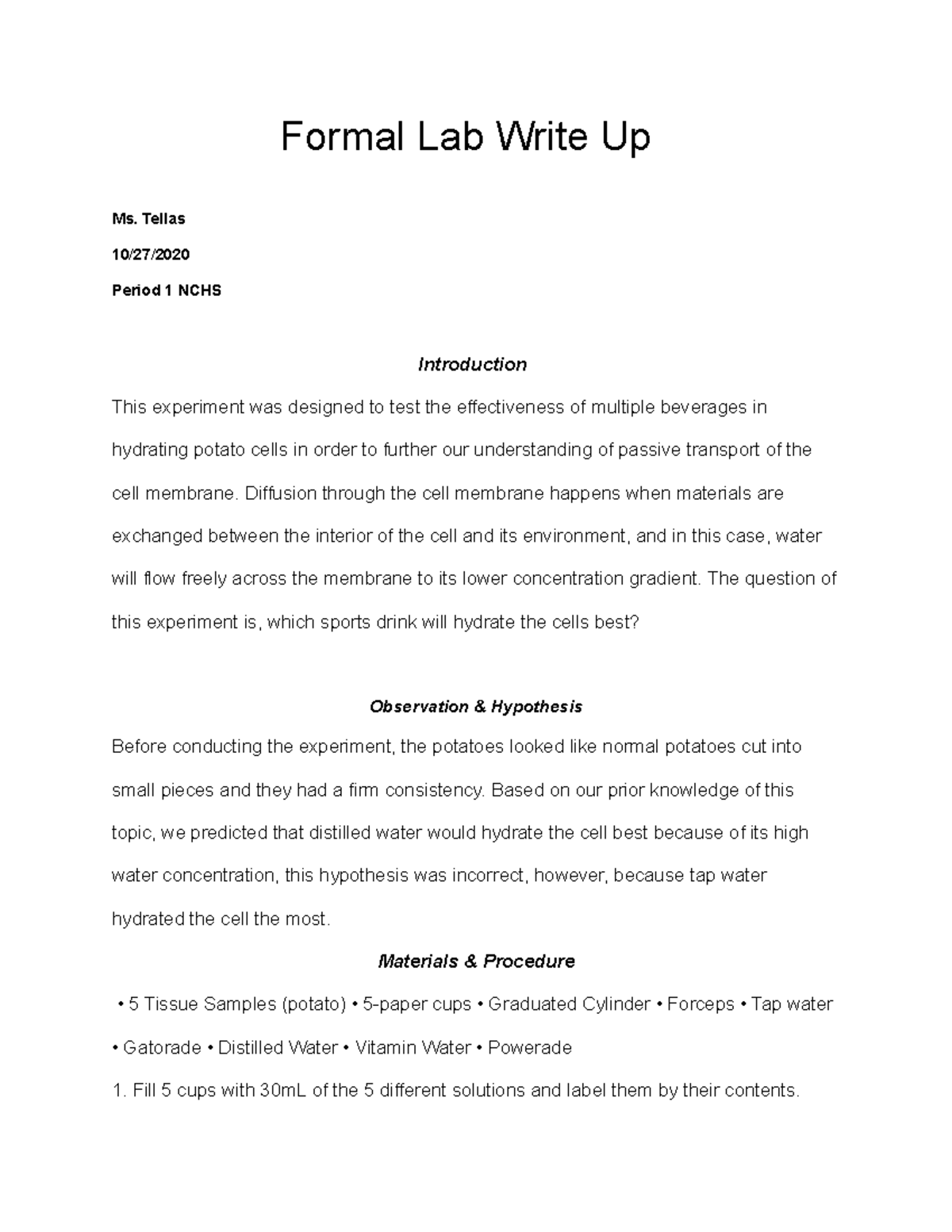 Lab write up - Introduction This experiment was designed to test the ...