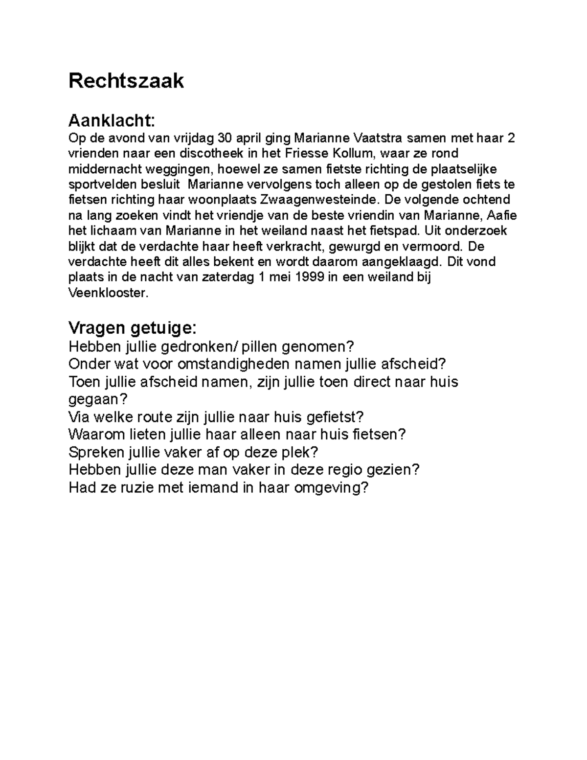 Rechtzaak havo 4 - Rechtszaak Aanklacht: Op de avond van vrijdag 30 ...