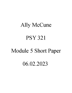 PSY 321 5-2 Short Paper Module Five Essay - Module Five Essay Cheyenne ...