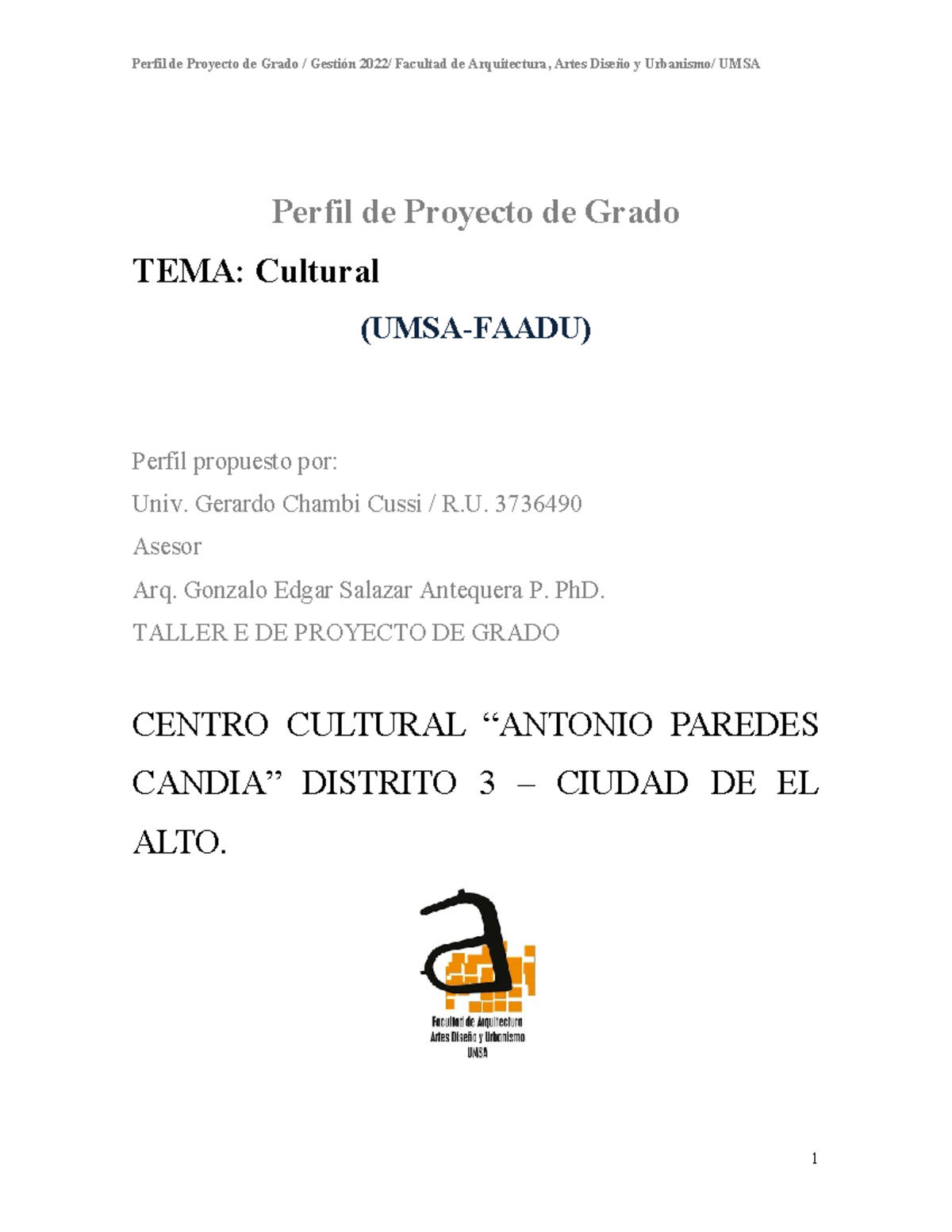 Plantilla Perfil DE Proyecto DE Grado - Perfil de Proyecto de Grado TEMA: Cultural (UMSA-FAADU ...