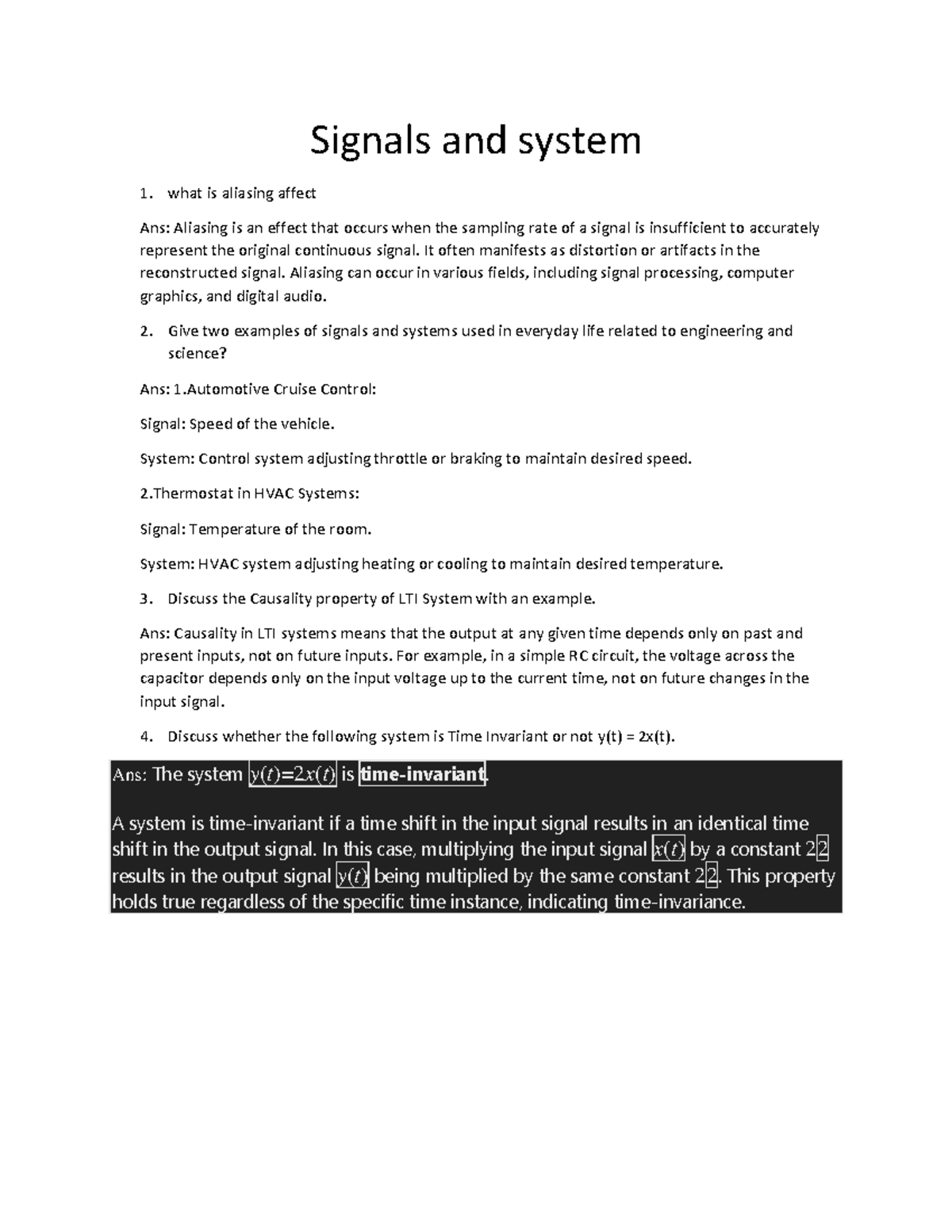 Signals and system - Signals and system what is aliasing affect Ans: Aliasing is an effect that ...