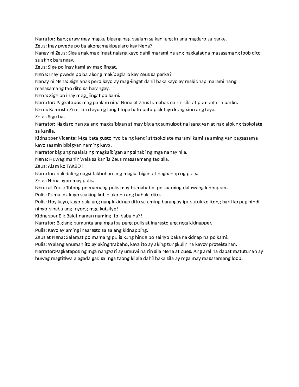 Vicente - Narrator: Isang araw may magkaibigang nag paalam sa kanilang ...