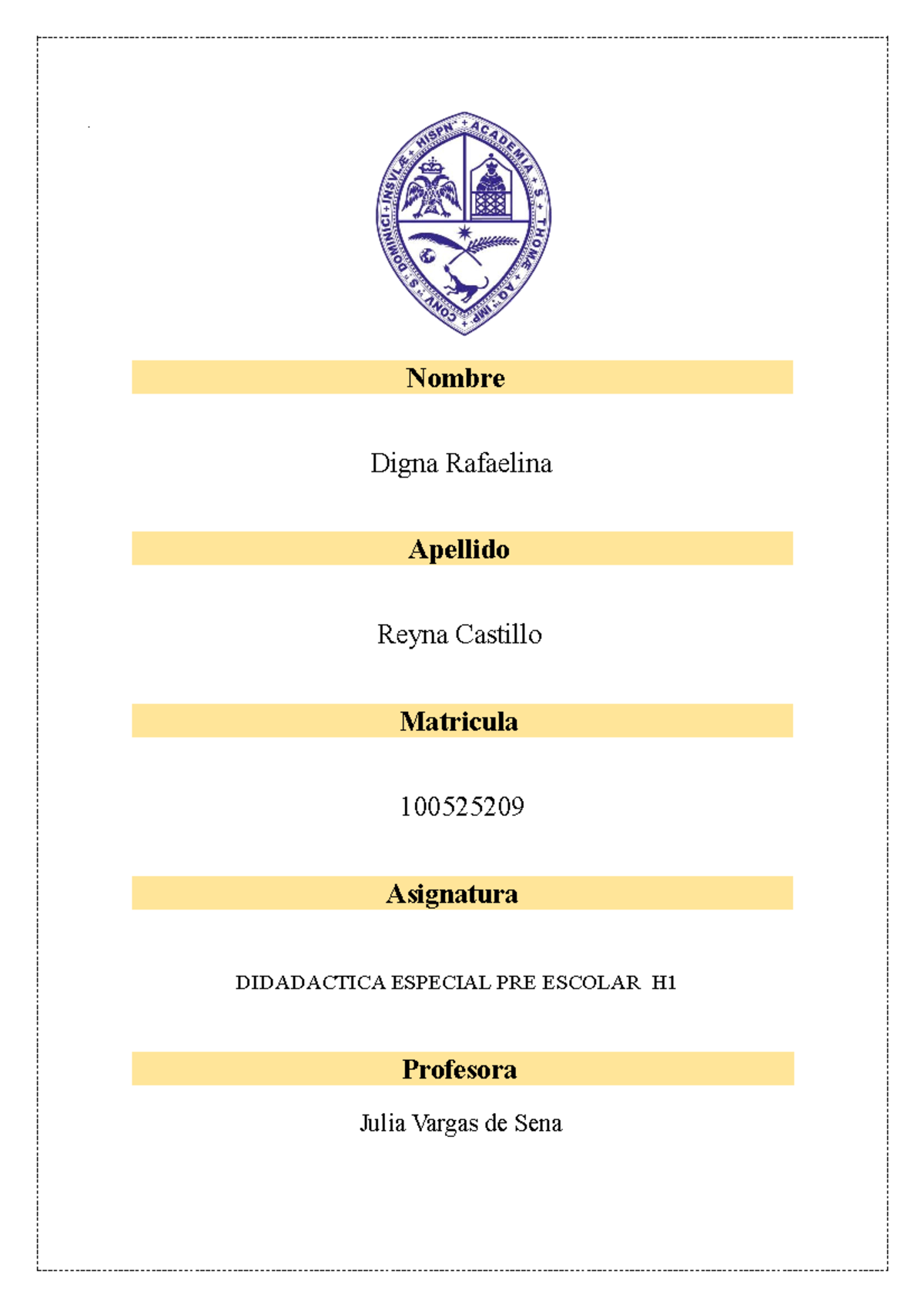 Didactica 2 - Nota: 8 - Nombre Digna Rafaelina Apellido Reyna Castillo ...