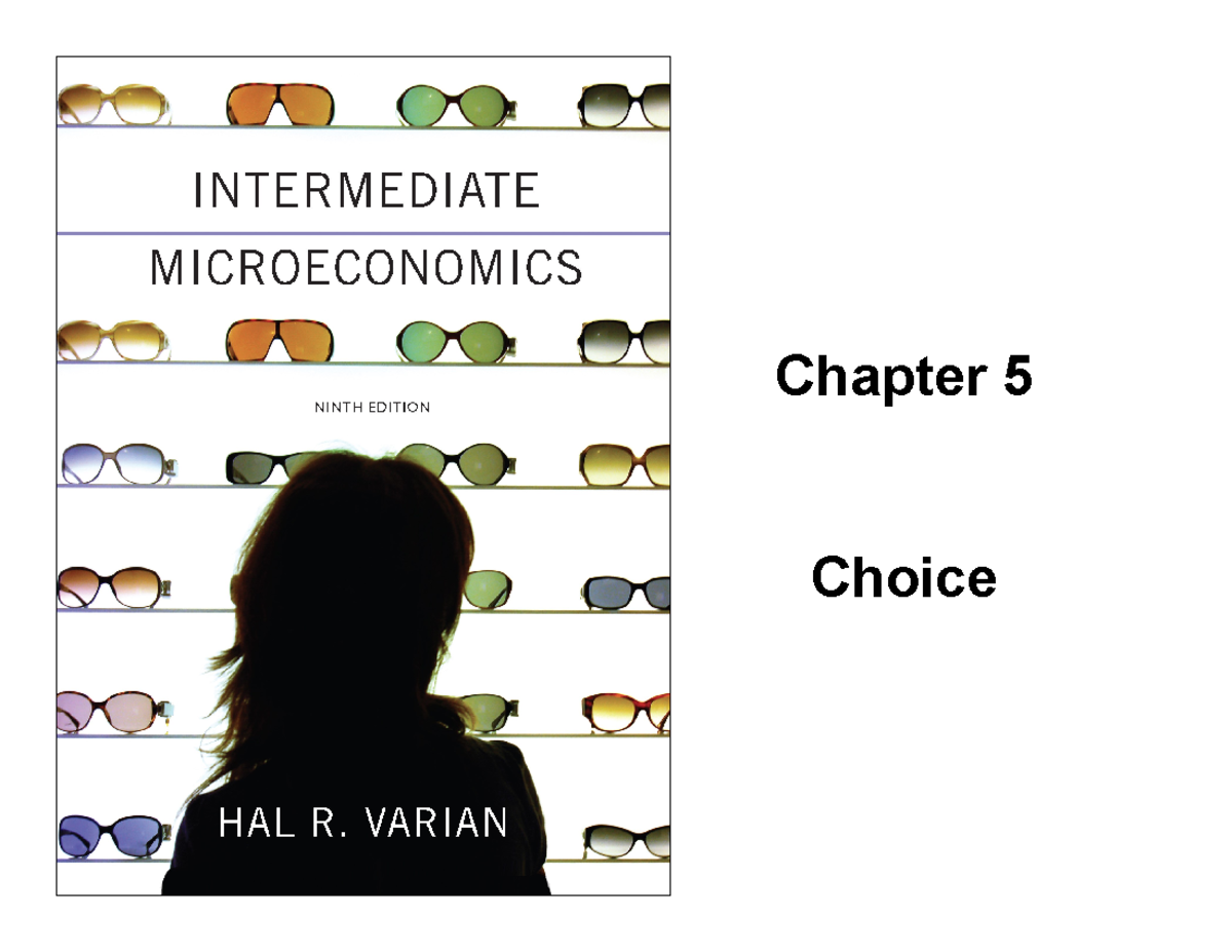 Lecture 5 - Utility maximization - Chapter 5 Choice Economic ...