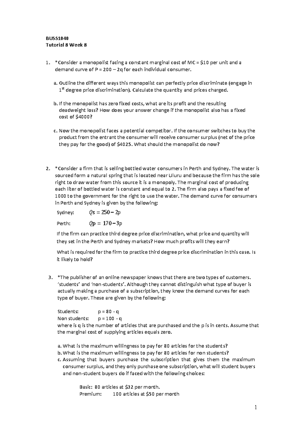 Buss1040 - Tutorial 8 - 1 BUSS Tutorial 8 Week 8 *Consider a monopolist facing a constant ...