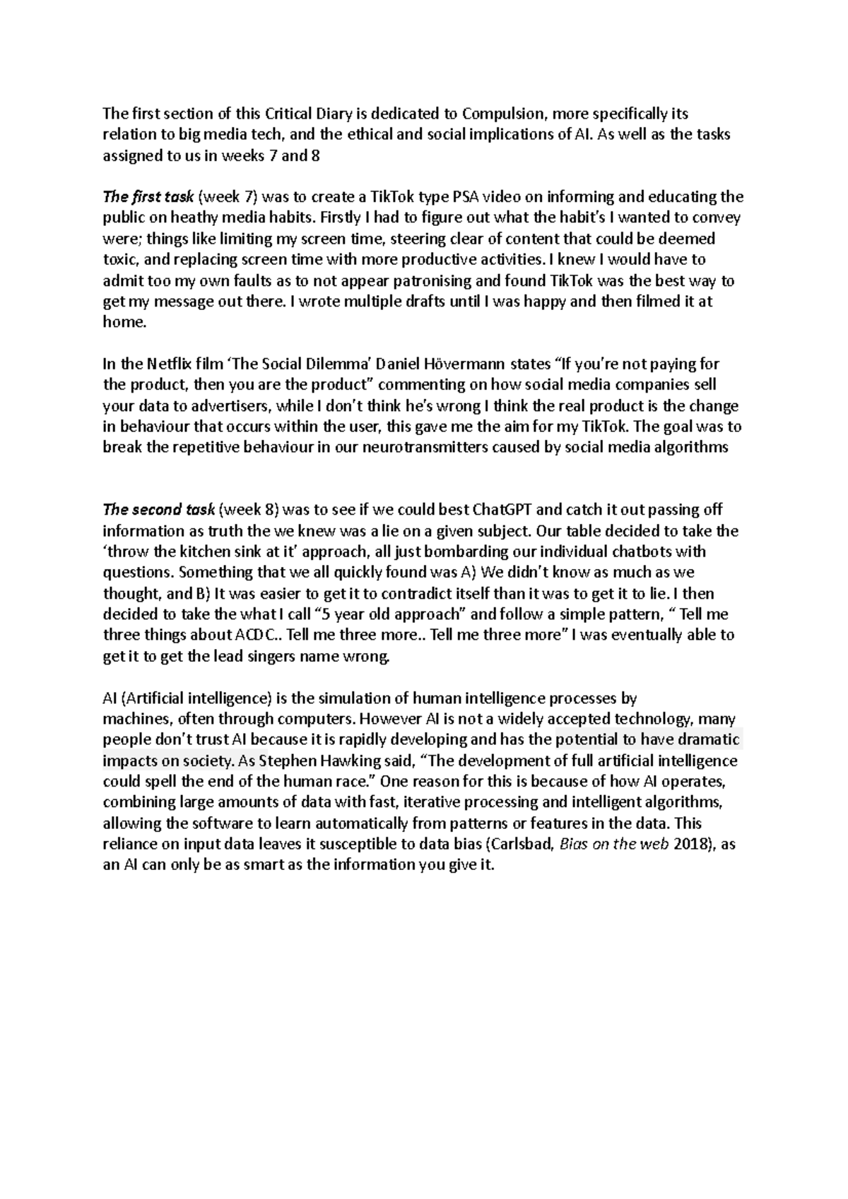 Critical Diary B - As well as the tasks assigned to us in weeks 7 and 8 ...