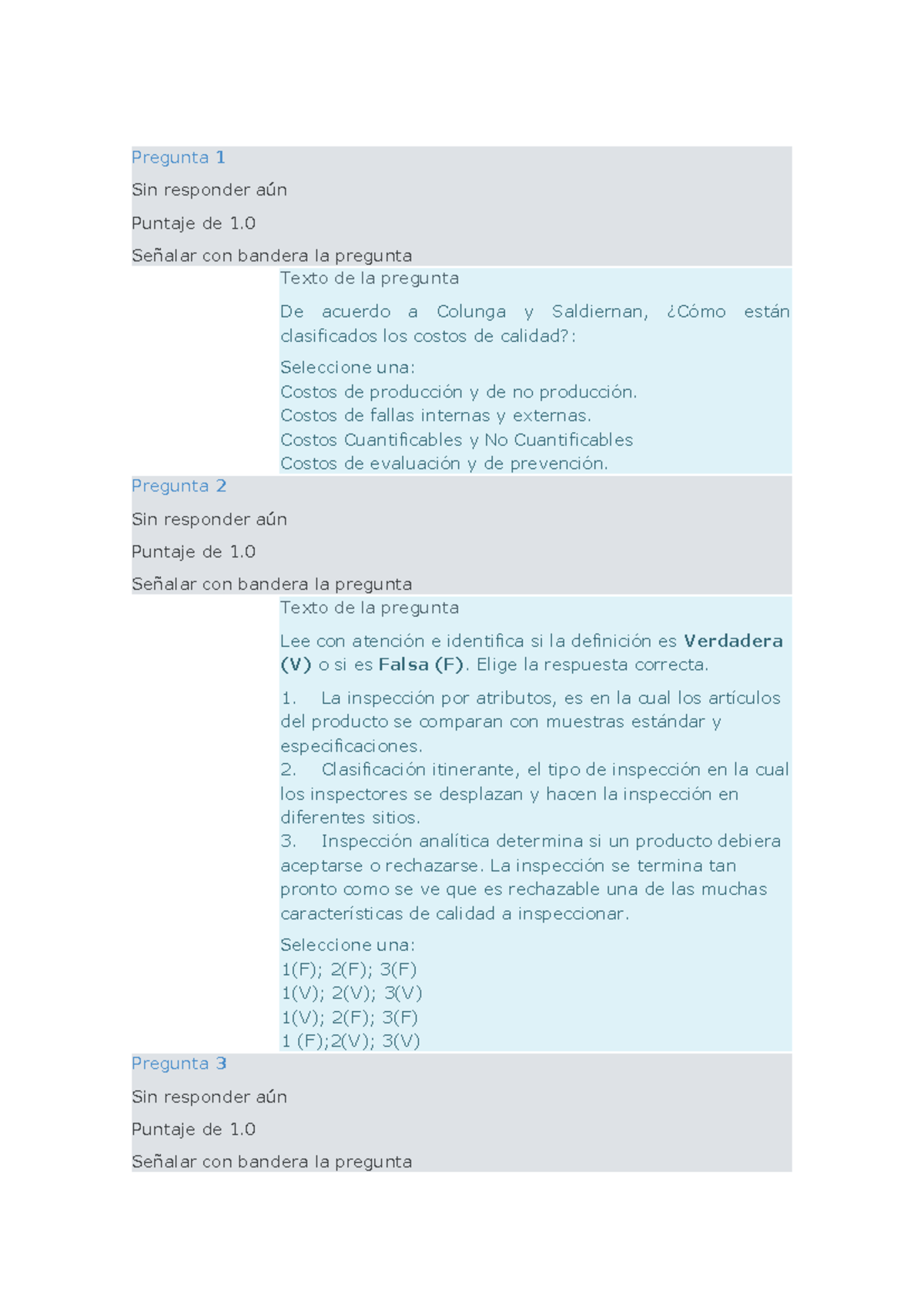 Examen - Pregunta 1 Sin responder aún Puntaje de 1. Señalar con bandera la pregunta Texto de la ...